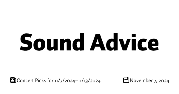 Concert Picks for 11/7/2024–11/13/2024 • Buttondown